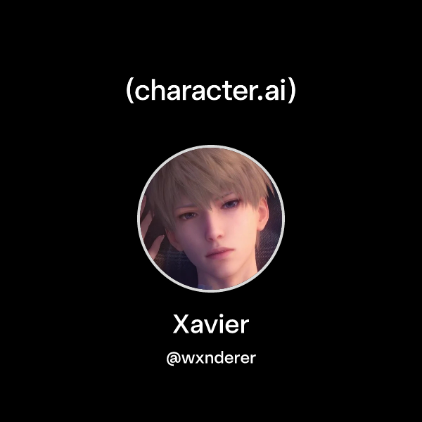 Chat with Xavier | character.ai | AI Chat, Reimagined–Your Words. Your ...