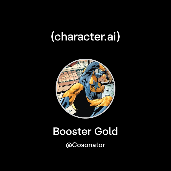 Chat with Booster Gold | character.ai | AI Chat, Reimagined–Your Words ...