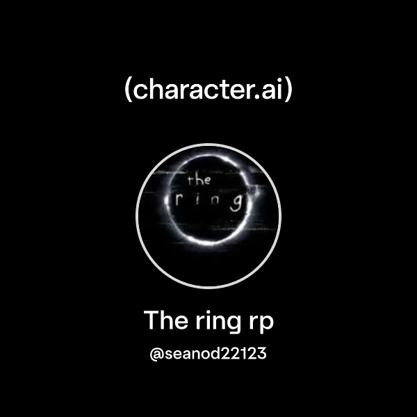 Chat with The ring rp | character.ai | Personalized AI for every moment ...
