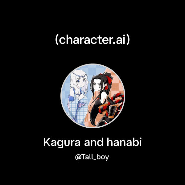 Chat with Kagura and hanabi | character.ai | Personalized AI for every ...