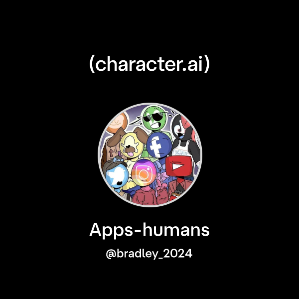 Chat with Apps-humans | character.ai | Personalized AI for every moment ...