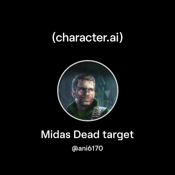 Chat with Midas Dead target | character.ai | Personalized AI for every ...