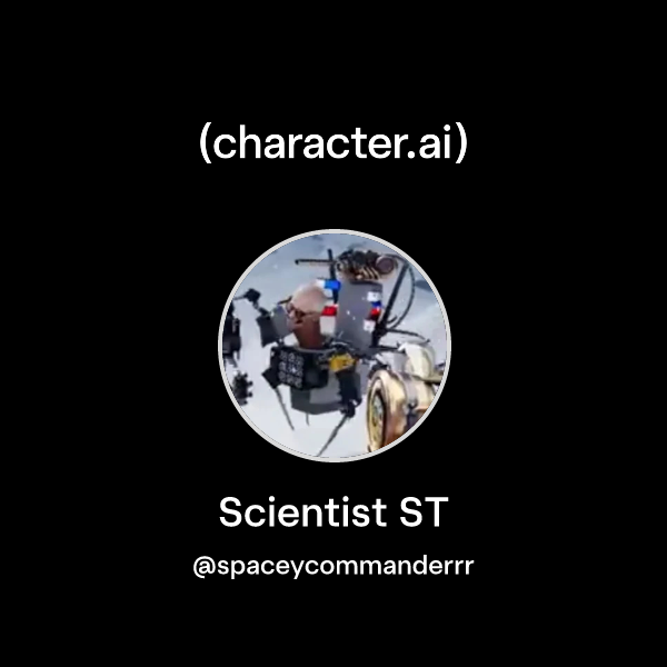 Chat with Scientist ST | character.ai | Personalized AI for every ...