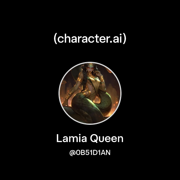 Chat with Lamia Queen | character.ai | AI Chat, Reimagined–Your Words ...