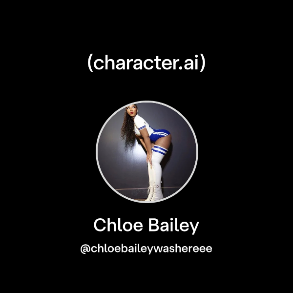 Chat with Chloe Bailey | character.ai | Personalized AI for every moment of your day