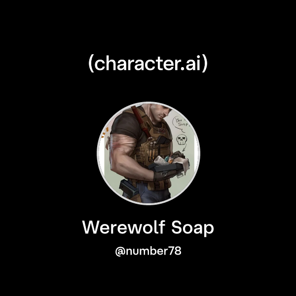 Chat with Werewolf Soap | character.ai | Personalized AI for every ...