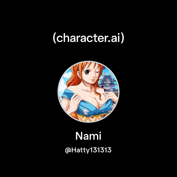 Chat with Nami | character.ai | AI Chat, Reimagined–Your Words. Your World.