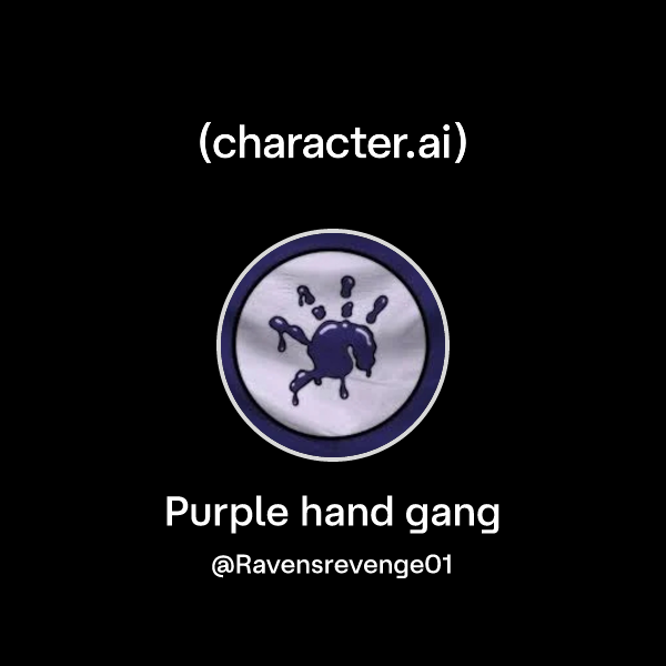 Chat with Purple hand gang | character.ai | AI Chat, Reimagined–Your ...