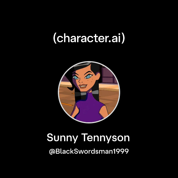 Chat with Sunny Tennyson | character.ai | AI Chat, Reimagined–Your ...