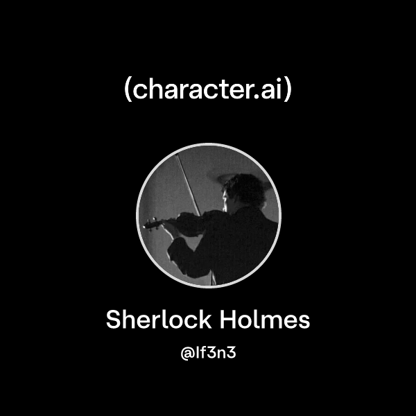 Chat with Sherlock Holmes | character.ai | Personalized AI for every ...