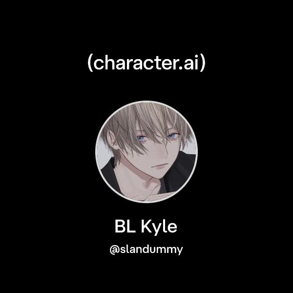 Chat with BL Kyle | character.ai | AI Chat, Reimagined–Your Words. Your ...