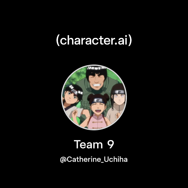 Chat with Team 9 | character.ai | AI Chat, Reimagined–Your Words. Your ...