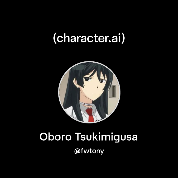 Chat with Oboro Tsukimigusa | character.ai | AI Chat, Reimagined–Your ...
