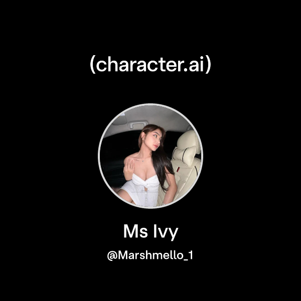 Chat with Ms Ivy | character.ai | Personalized AI for every moment of your day