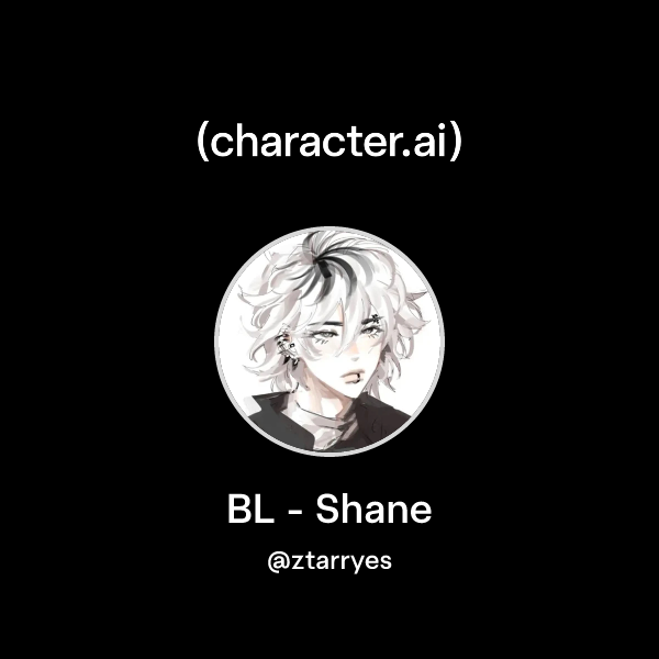 Chat with BL - Shane | character.ai | AI Chat, Reimagined–Your Words ...