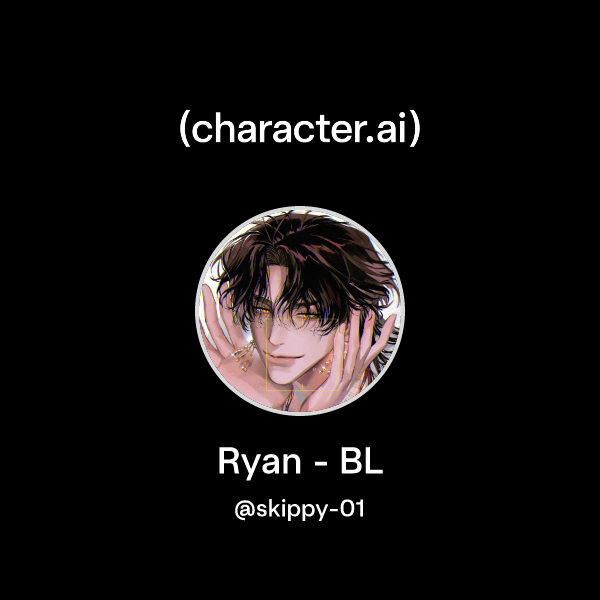 Chat with Ryan - BL | character.ai | AI Chat, Reimagined–Your Words ...
