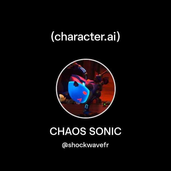 Chat with CHAOS SONIC | character.ai | AI Chat, Reimagined–Your Words ...
