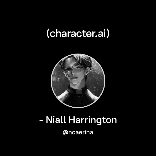 Chat with - Niall Harrington | character.ai | AI Chat, Reimagined–Your ...