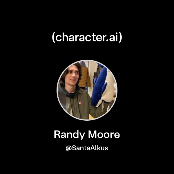 Chat with Randy Moore | character.ai | AI Chat, Reimagined–Your Words ...