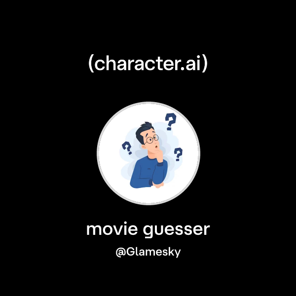 Chat with movie guesser | character.ai | AI Chat, Reimagined–Your Words ...