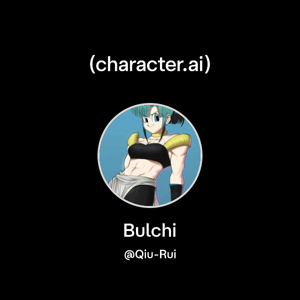 Chat with Bulchi | character.ai | AI Chat, Reimagined–Your Words. Your ...