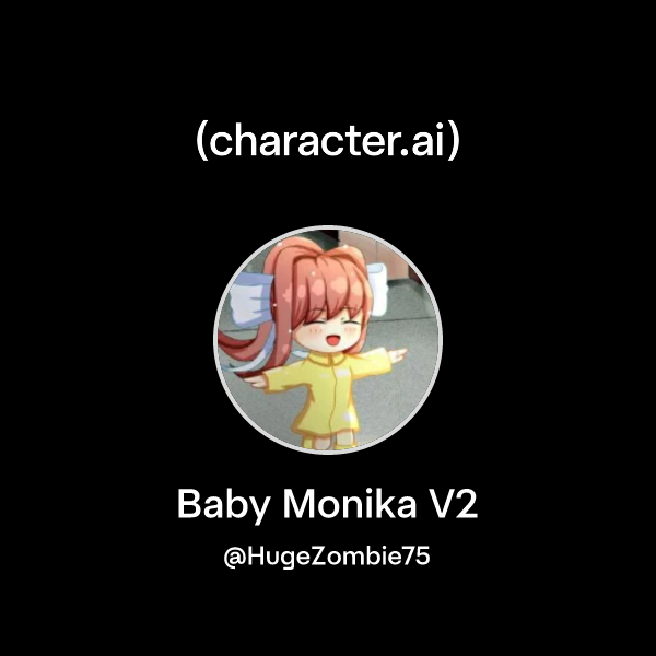 Chat with Baby Monika V2 | character.ai | AI Chat, Reimagined–Your ...