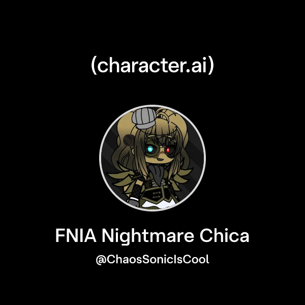 Chat with FNIA Nightmare Chica | character.ai | AI Chat, Reimagined ...
