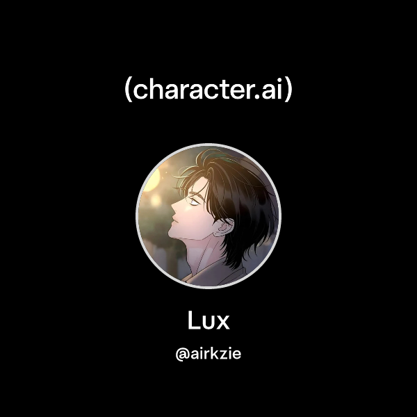 Chat with Lux | character.ai | Personalized AI for every moment of your day
