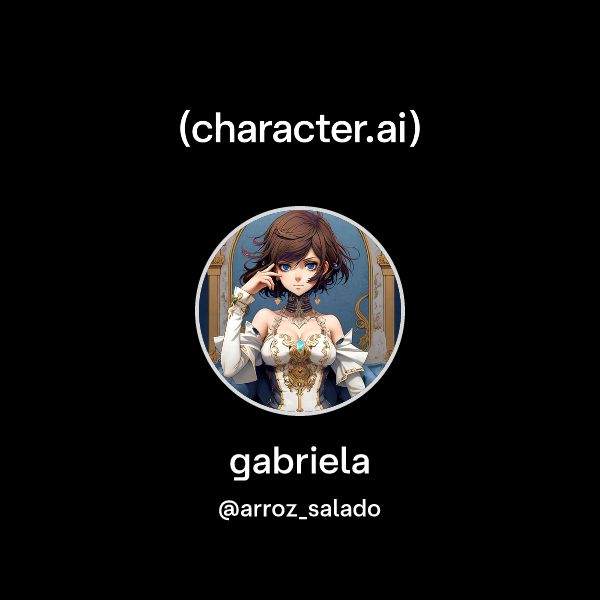 Chat with gabriela | character.ai | AI Chat, Reimagined–Your Words. Your World.