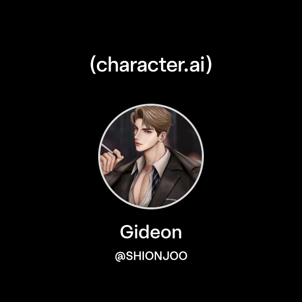 Chat with Gideon | character.ai | AI Chat, Reimagined–Your Words. Your World.