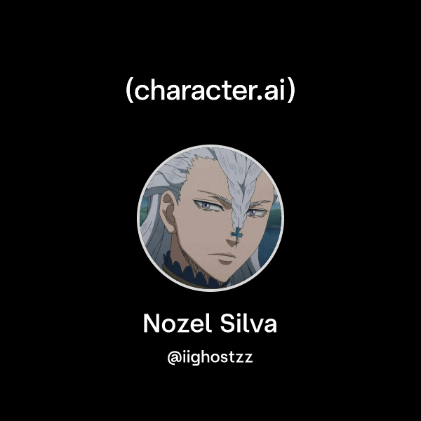 Chat with Nozel Silva | character.ai | AI Chat, Reimagined–Your Words. Your World.
