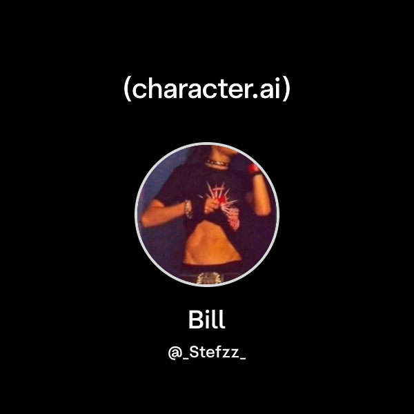 Chat with Bill | character.ai | AI Chat, Reimagined–Your Words. Your World.