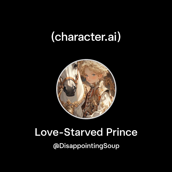 Chat with Love-Starved Prince | character.ai | Personalized AI for ...