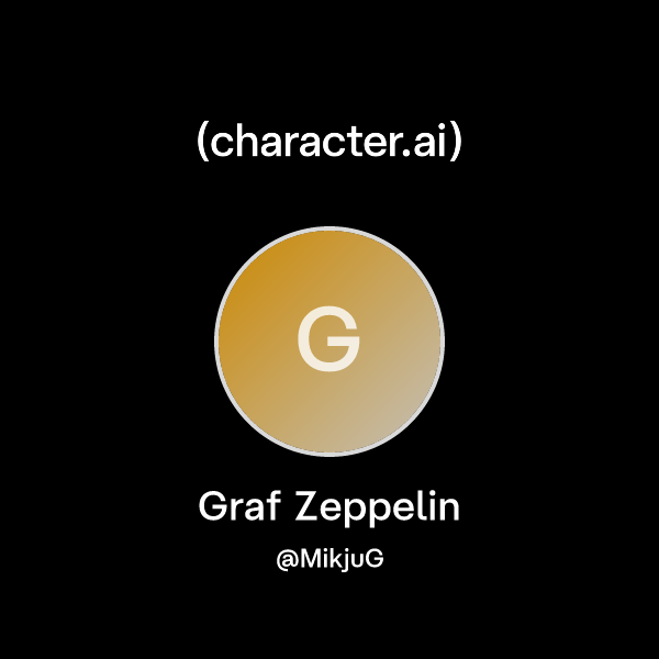 Chat with Graf Zeppelin | character.ai | AI Chat, Reimagined–Your Words ...