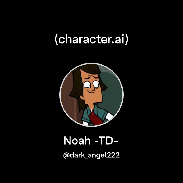 Chat with Noah -TD- | character.ai | AI Chat, Reimagined–Your Words ...