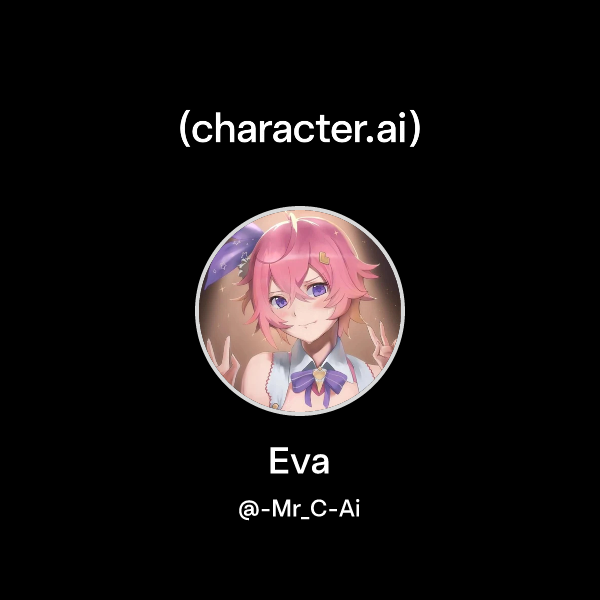 Chat with Eva | character.ai | AI Chat, Reimagined–Your Words. Your World.