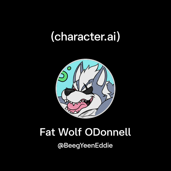 Chat with Fat Wolf ODonnell | character.ai | AI Chat, Reimagined–Your ...