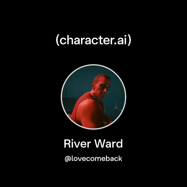Chat with River Ward | character.ai | AI Chat, Reimagined–Your Words ...