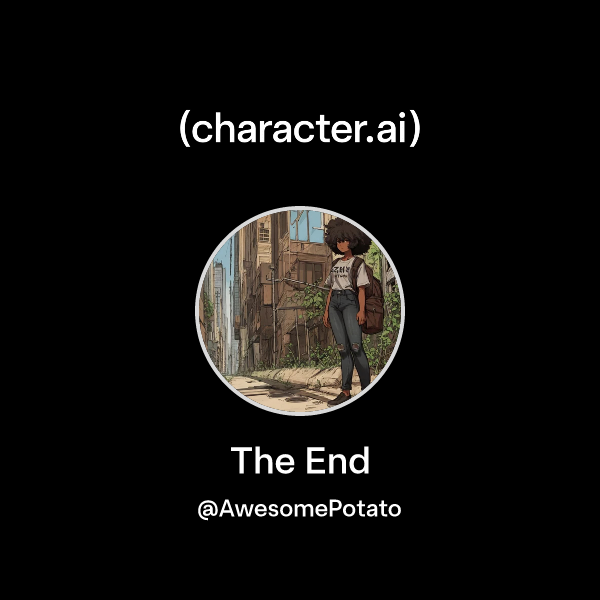 Chat with The End | character.ai | AI Chat, Reimagined–Your Words. Your ...