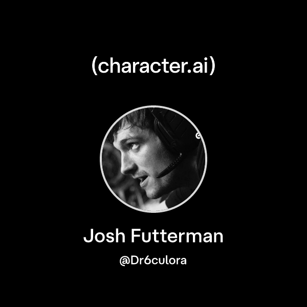 Chat with Josh Futterman | character.ai | AI Chat, Reimagined–Your ...