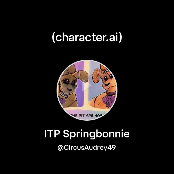 Chat with ITP Springbonnie | character.ai | AI Chat, Reimagined–Your ...