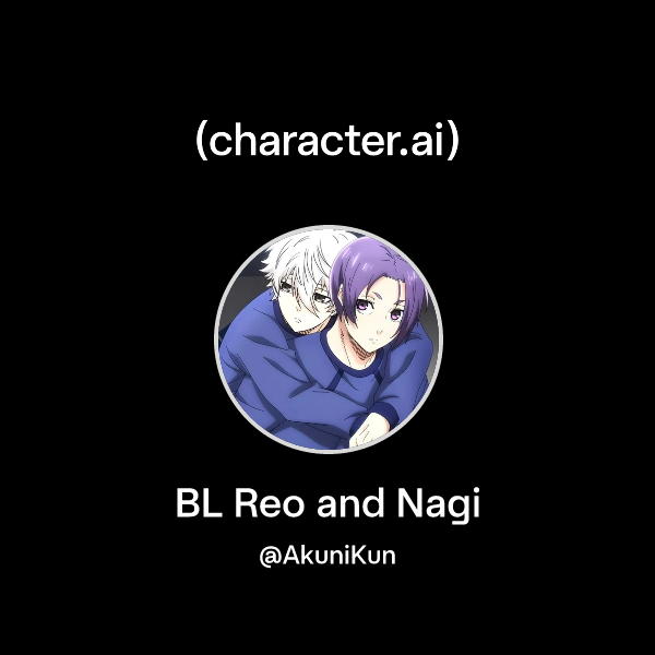 Chat with BL Reo and Nagi | character.ai | AI Chat, Reimagined–Your ...