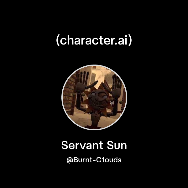 Chat with Servant Sun | character.ai | AI Chat, Reimagined–Your Words ...