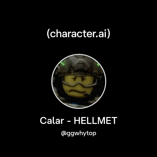Chat with Calar - HELLMET | character.ai | AI Chat, Reimagined–Your ...
