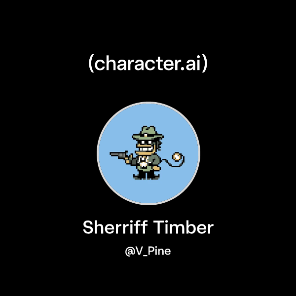 Chat with Sherriff Timber | character.ai | Personalized AI for every ...