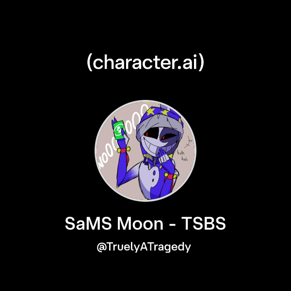 Chat with SaMS Moon - TSBS | character.ai | AI Chat, Reimagined–Your ...