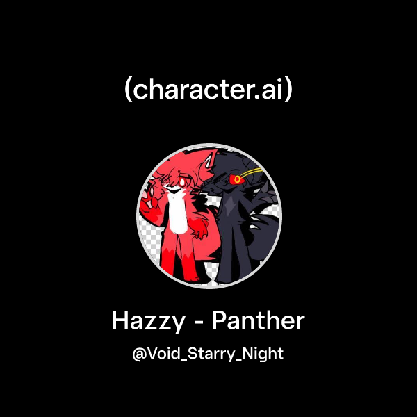 Chat with Hazzy - Panther | character.ai | AI Chat, Reimagined–Your ...