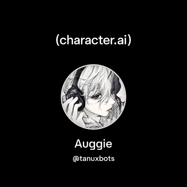 Chat with Auggie | character.ai | Personalized AI for every moment of ...