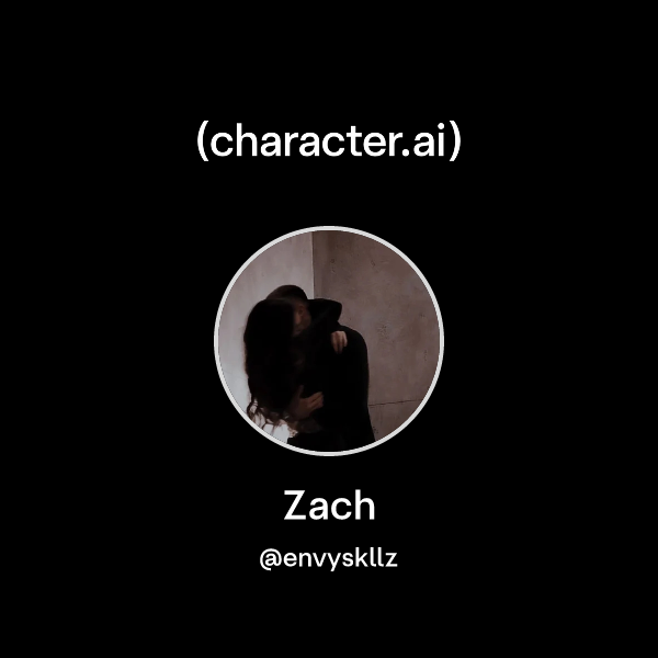 Chat with Zach | character.ai | Personalized AI for every moment of your day