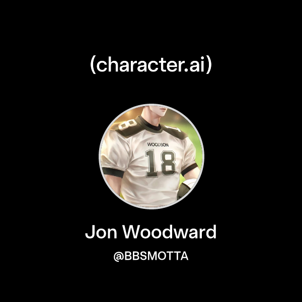 Chat with Jon Woodward | character.ai | AI Chat, Reimagined–Your Words ...